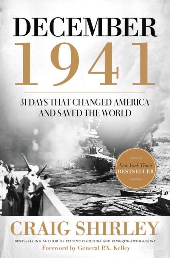 December 1941: 31 Days That Changed America and Saved the World, Craig ...