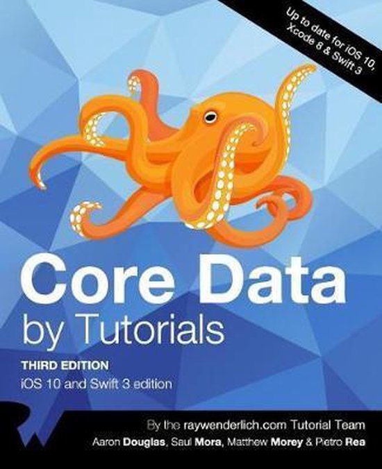 Core Data by Tutorials Third Edition, Raywenderlich Com Team | 9781942878261 | Boeken | bol