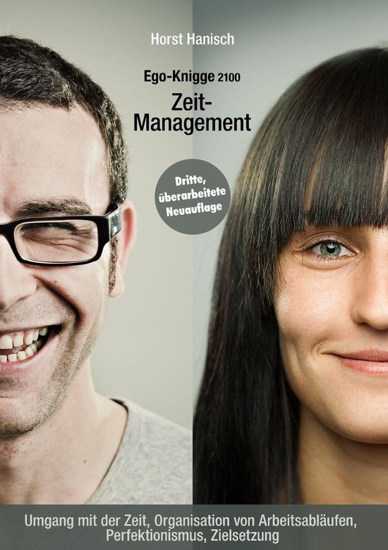 Ego-Management 3 - Zeit-Management - Ego-Knigge 2100 (ebook), Horst ...