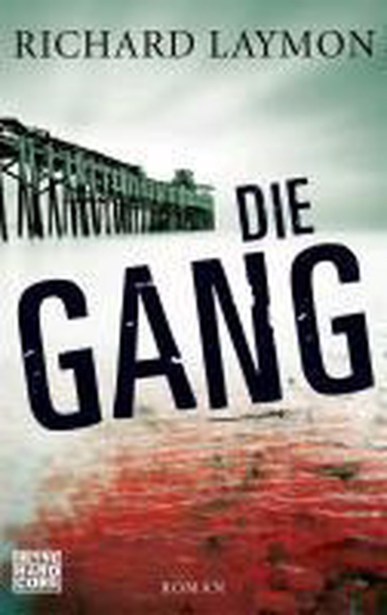 Die Gang, Richard Laymon | 9783453676404 | Boeken | bol