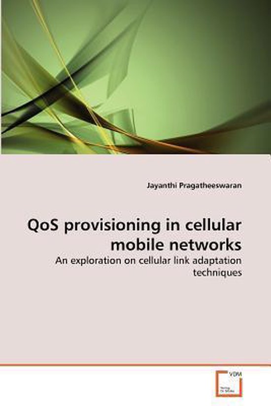 QoS provisioning in cellular mobile networks | 9783639376531 | Jayanthi ...
