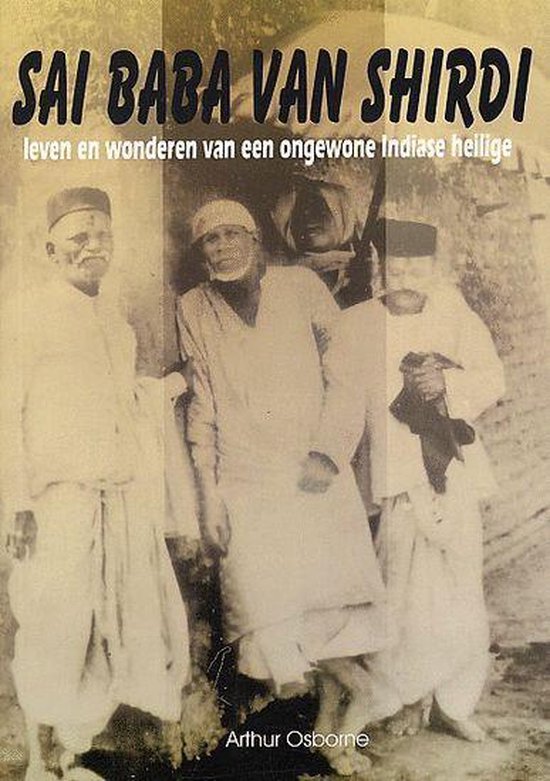 Sai Baba van Shirdi, Arthur Osborne | 9789072308375 | Boeken | bol.com
