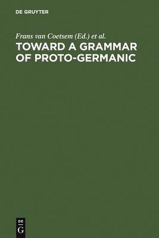 Toward a grammar of Proto-Germanic | 9783484450011 | Boeken | bol