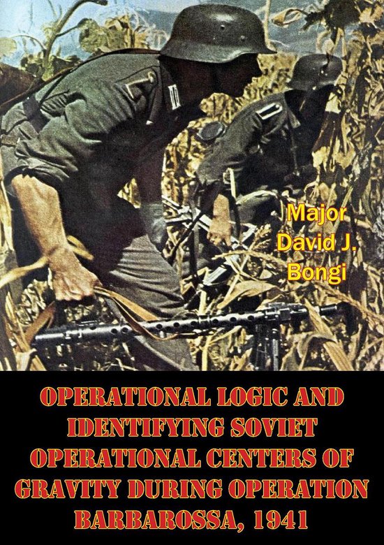 Operational Logic And Identifying Soviet Operational Centers Of Gravity ...