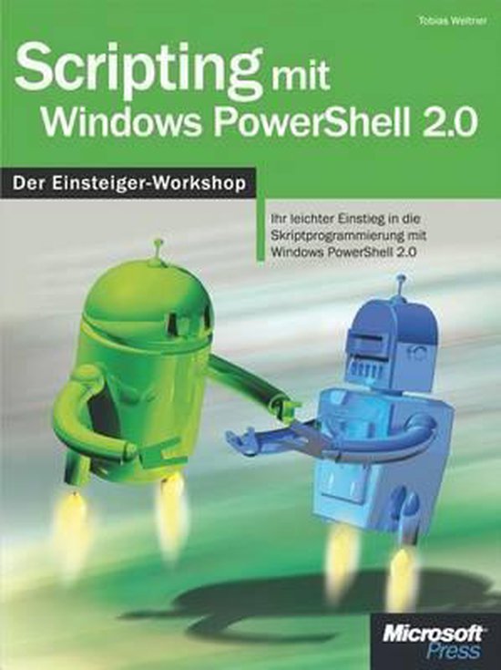 Scripting Mit Windows Powershell 2.0 - Der Einsteiger-Workshop, Tobias Weltner Dr |... | bol