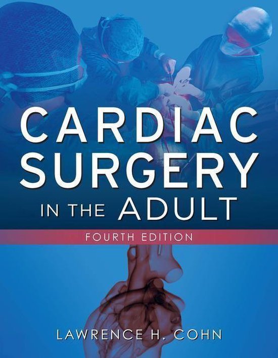 Cardiac Surgery in the Adult, Fourth Edition (ebook), Lawrence Cohn ...