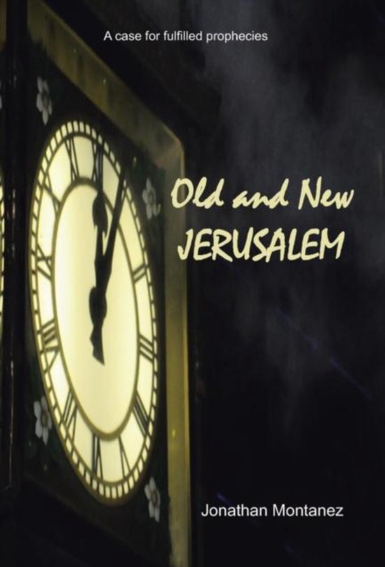 Old and New Jerusalem | 9781490880815 | Jonathan Montanez | Boeken ...