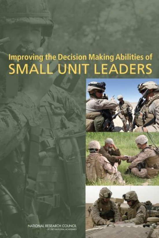 Improving the Decision Making Abilities of Small Unit Leaders, National ...
