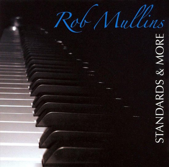 Standards & More, Rob Mullins | CD (album) | Muziek | bol.com
