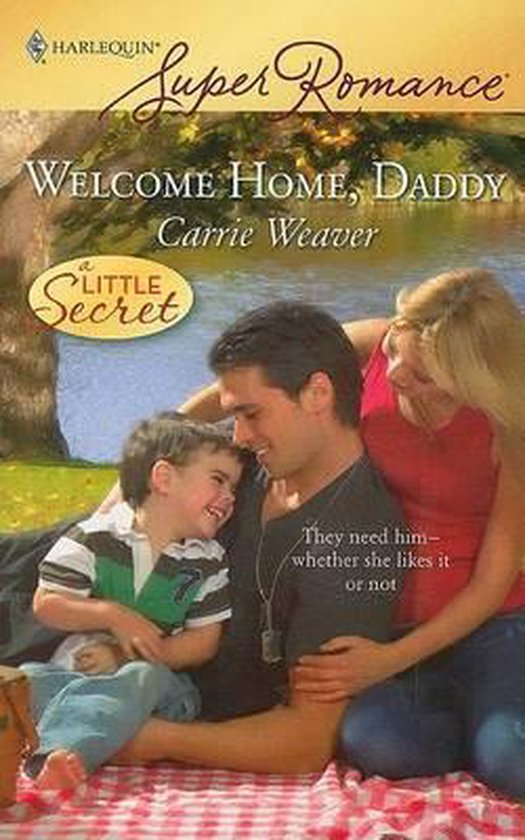 Welcome Home, Daddy, Carrie Weaver | 9780373715787 | Boeken | bol.com