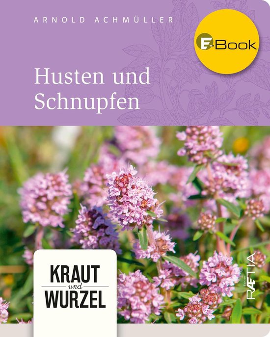 Kraut und Wurzel - Husten und Schnupfen (ebook), Arnold Achmüller | 9788872836729 | Boeken | bol.com