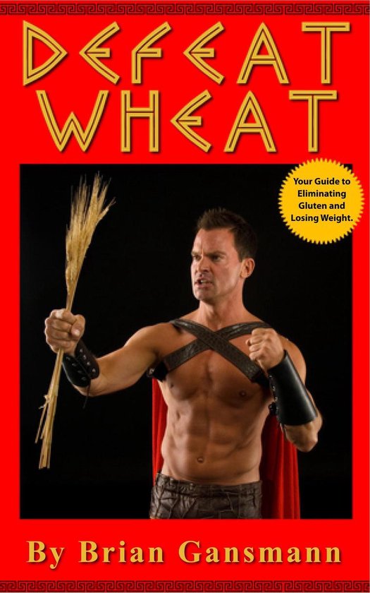 Defeat Wheat (ebook), Brian Gansmann | 9781301321933 | Boeken | bol.com
