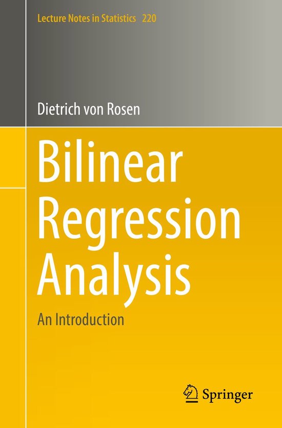 Lecture Notes In Statistics 220 Bilinear Regression Analysis Ebook Dietrich Von Bol