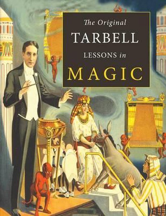The Original Tarbell Lessons in Magic, Harlan Tarbell | 9781614278894 ...