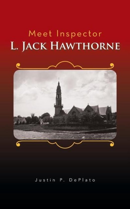 Meet Inspector L. Jack Hawthorne, Justin P. Deplato | 9781481773720 ...