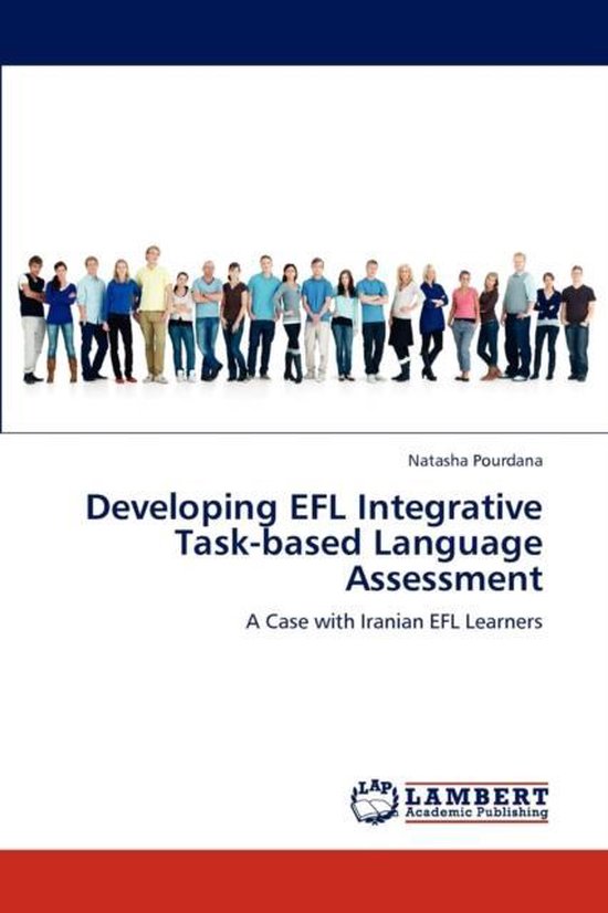 Developing EFL Integrative Task-based Language Assessment, Pourdana ...