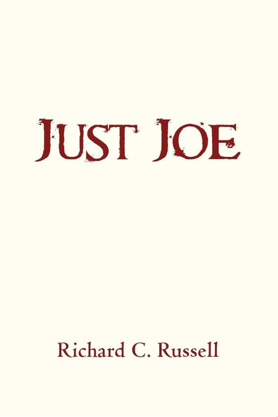 Just Joe (ebook), C Russell Richard C Russell | 9781465980434 | Boeken ...