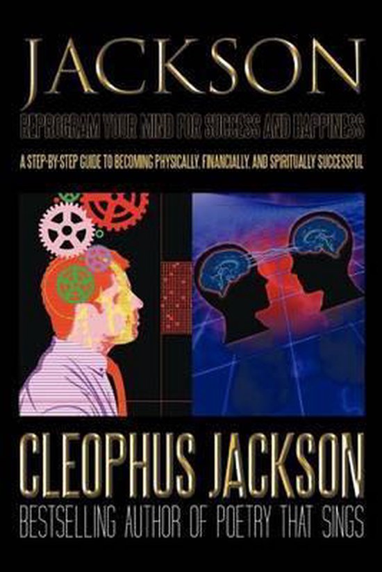 Reprogram Your Mind for Success and Happiness, Cleophus Jackson ...