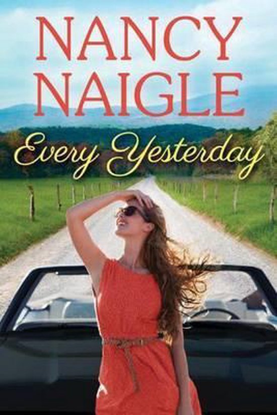 Every Yesterday, Nancy Naigle | 9781503938908 | Boeken | bol.com