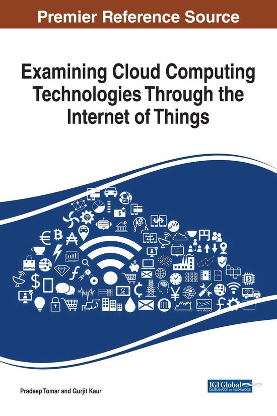 Examining Cloud Computing Technologies Through The Internet Of Things