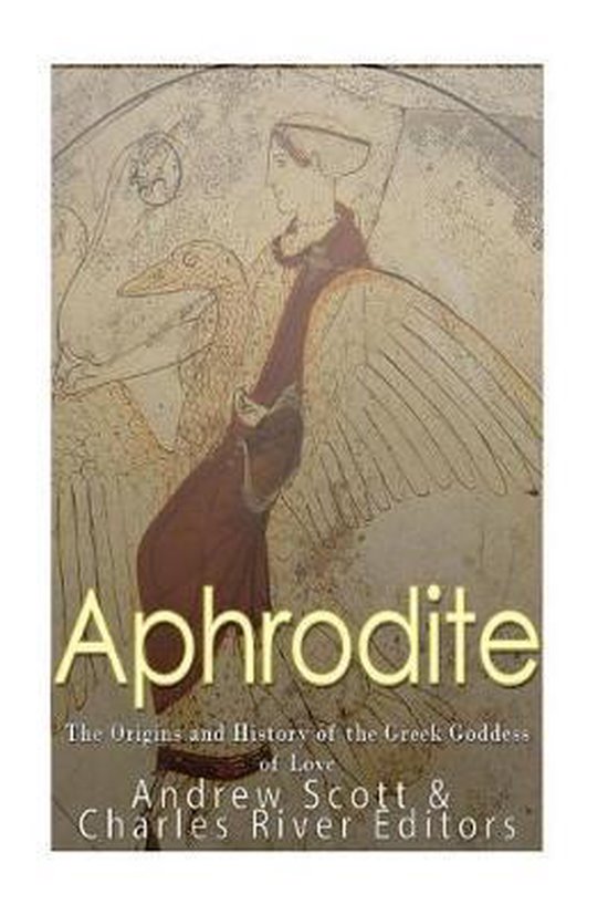Aphrodite, Charles River Editors | 9781547148158 | Boeken | bol.com