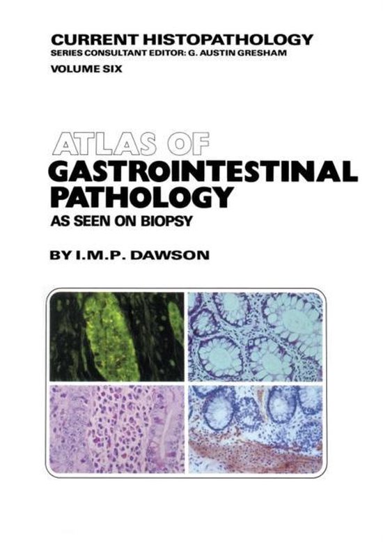 Current Histopathology- Atlas of Gastrointestinal Pathology ...