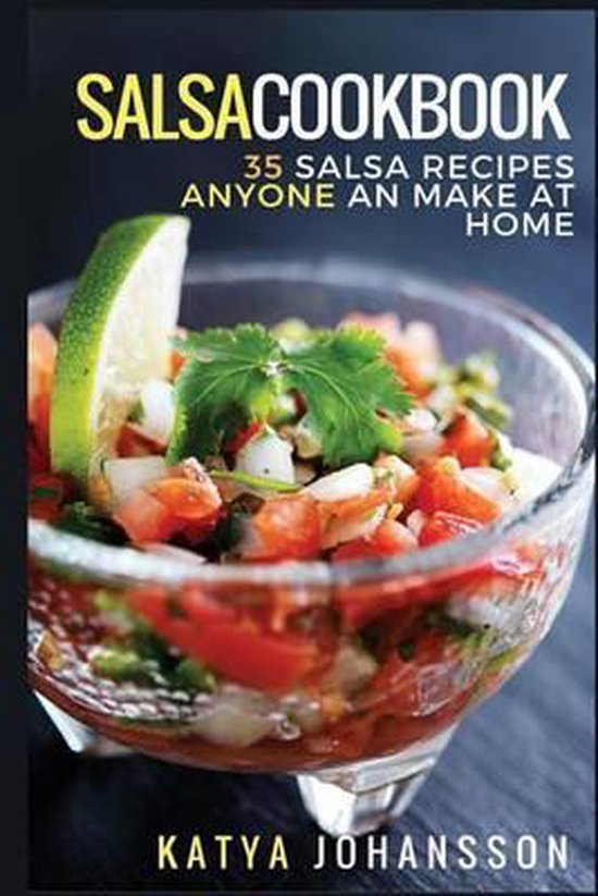 Salsa Cookbook, Katya Johansson | 9781537229881 | Boeken | bol
