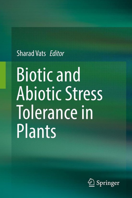 Biotic and Abiotic Stress Tolerance in Plants (ebook) | 9789811090295 | Boeken | bol