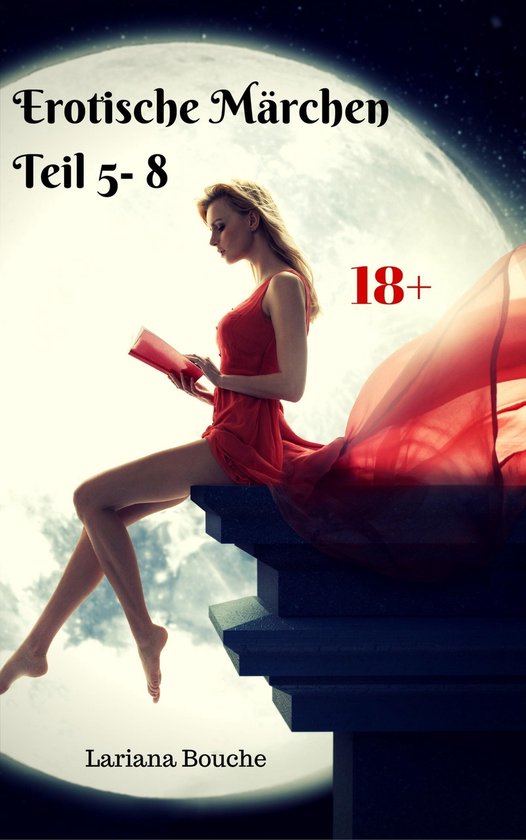 Erotische Märchen Teil 5 -8 (ebook), Lariana Bouche | 9783960560494 | Boeken | bol.com