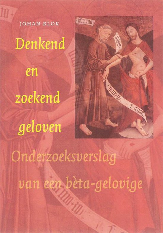 Denkend En Zoekend Geloven, Johan Blok | 9789053839874 | Boeken | bol
