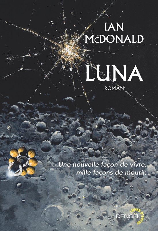 Luna 1 - Luna (Tome 1) - Nouvelle Lune (ebook), Ian Mcdonald ...