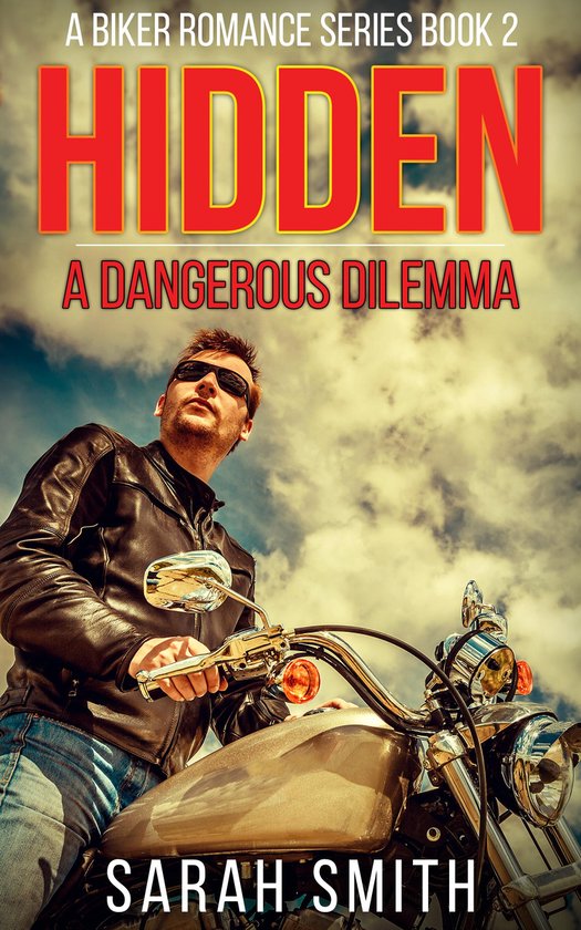 Biker Romance Series - Hidden: A Dangerous Dilemma: A Biker Romance ...