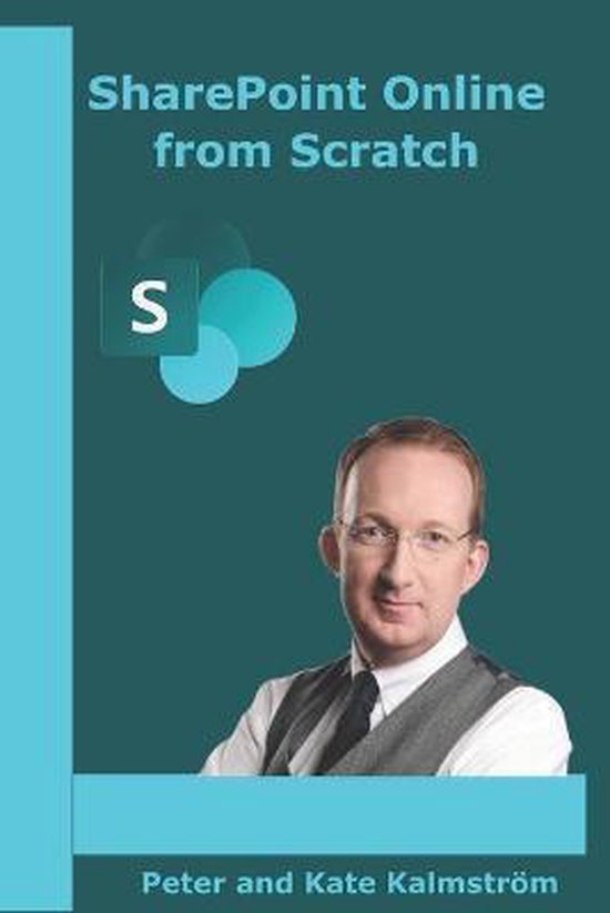 SharePoint Online from Scratch | 9781530761043 | Kate Kalmstrom | Boeken | bol.com