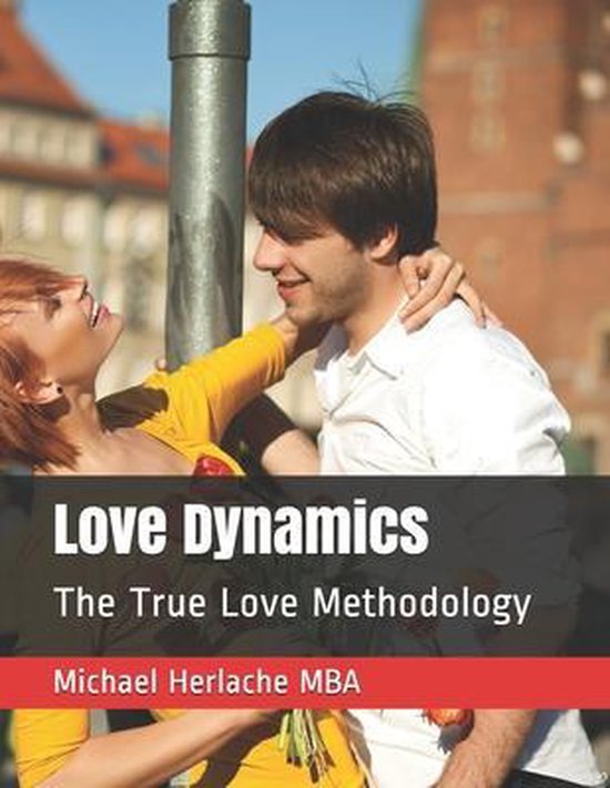 Love Dynamics, Michael Herlache Mba | 9781795200998 | Boeken | bol