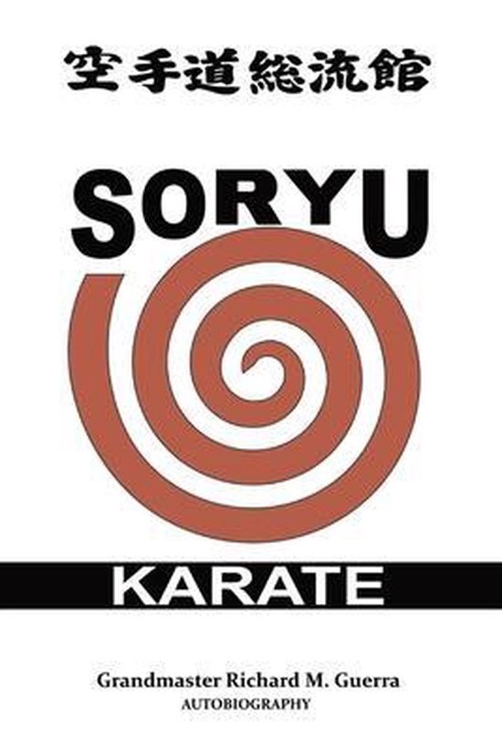 SORYU KARATE, Richard M. Guerra | 9781098377663 | Boeken | bol.com
