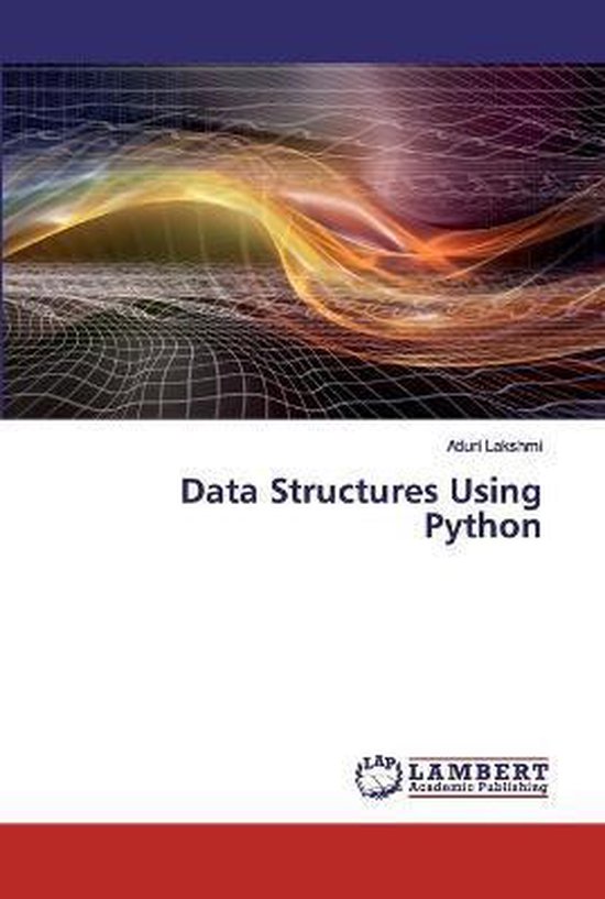 Data Structures Using Python | 9786202528306 | ATLURI LAKSHMI | Boeken ...