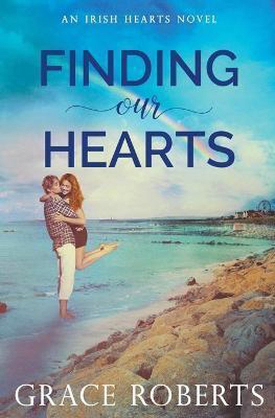 Irish Hearts- Finding Our Hearts, Roberta Capizzi | 9781393584759 ...