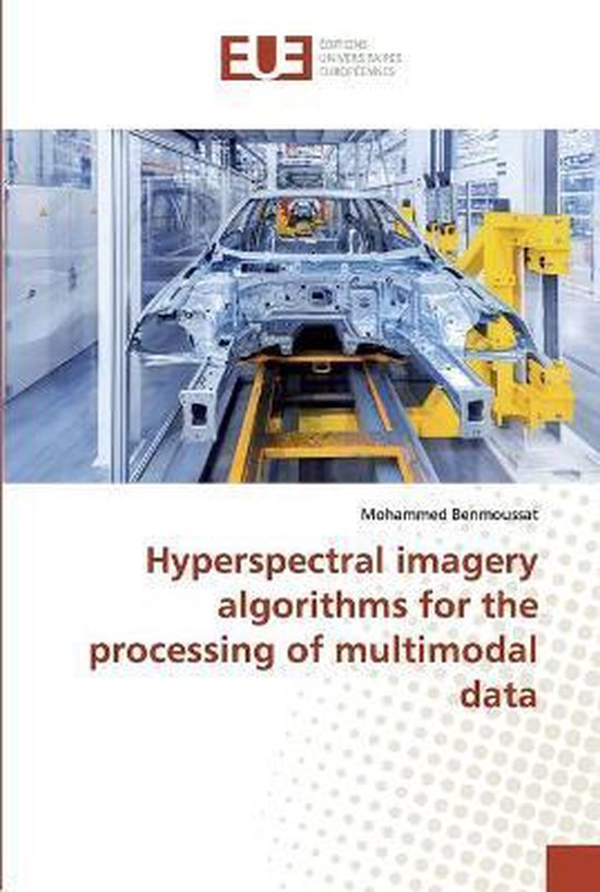 Hyperspectral imagery algorithms for the processing of multimodal data, MOHAMMED... | bol