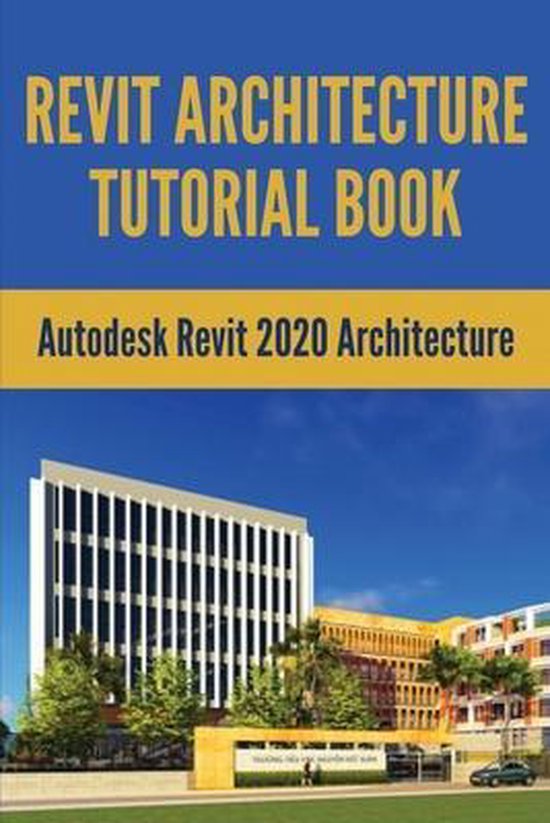 Revit Architecture Tutorial Book, Tressie Rothfus | 9798503114386 | Boeken | bol