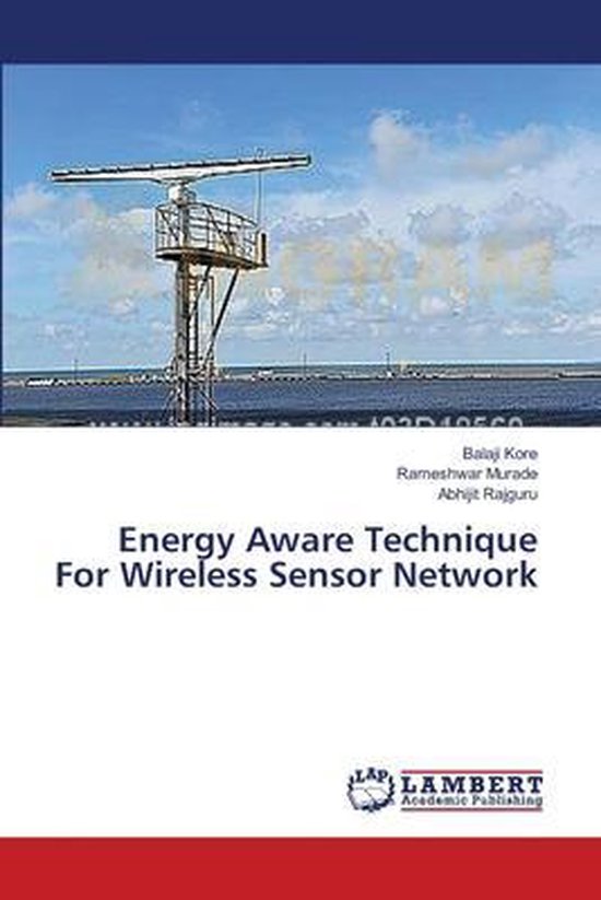 Energy Aware Technique For Wireless Sensor Network | 9783659635960 | Balaji Kore | Boeken | bol