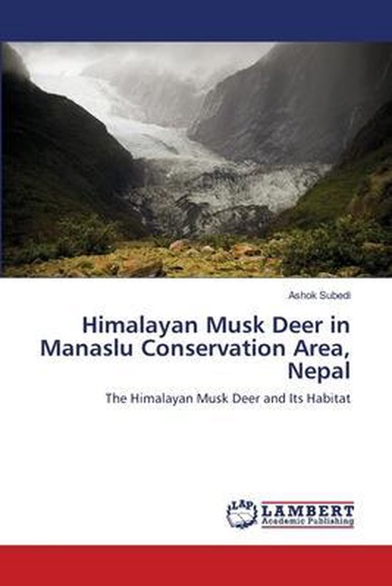 Himalayan Musk Deer in Manaslu Conservation Area, Nepal | 9783659123276 ...