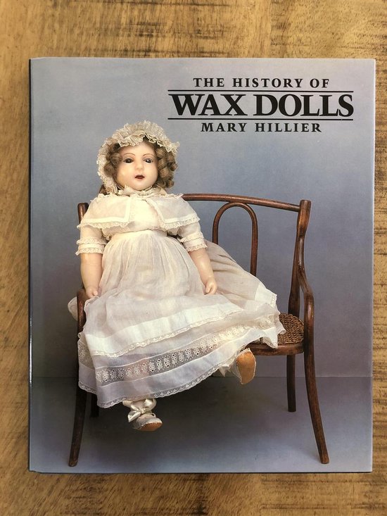 The History of Wax Dolls, Mary Hiller | 9780285627239 | Boeken | bol