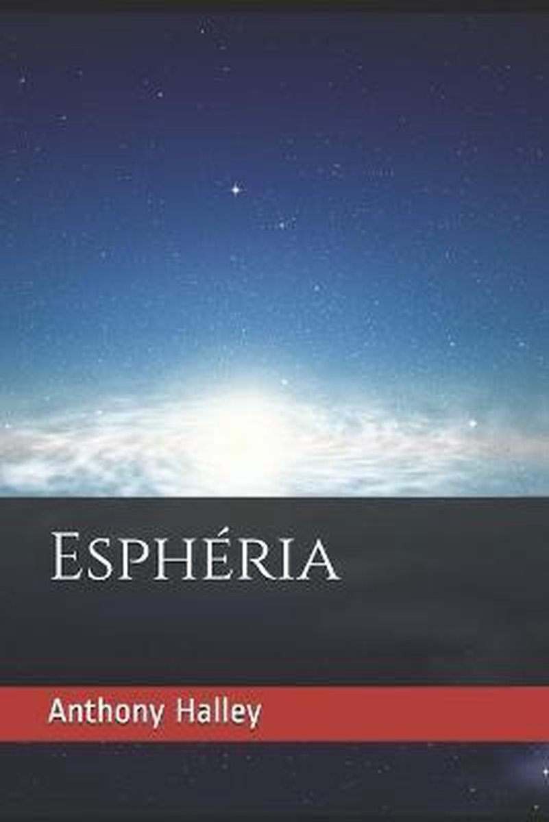 Esphéria, Anthony Halley | 9780359337637 | Boeken | bol