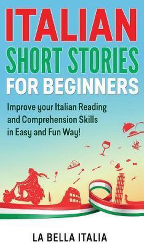 Italian Short Stories for Beginners, La Bella Italia | 9781801141239 ...