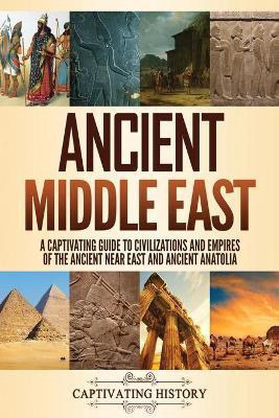 Ancient Middle East | 9781647489670 | Captivating History | Boeken ...