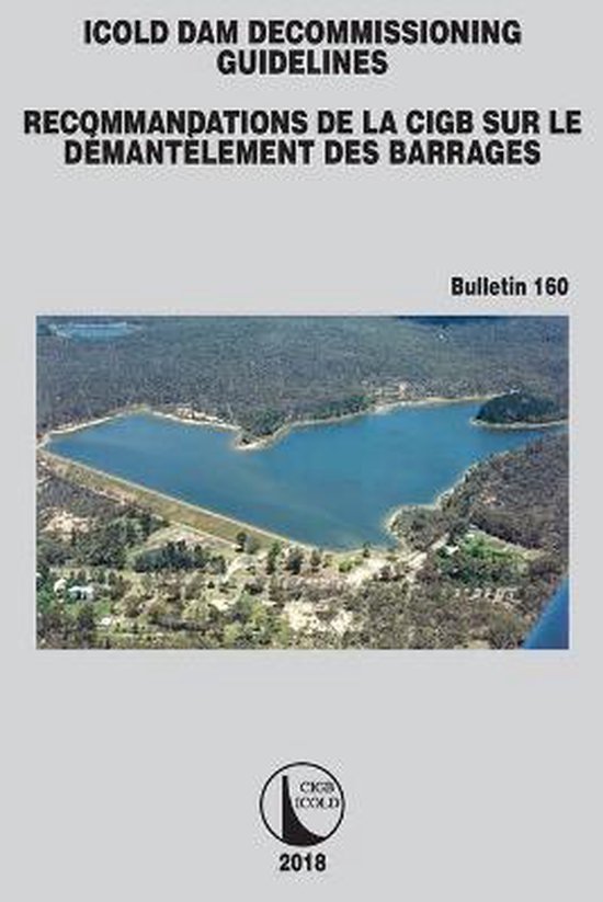 ICOLD Bulletins Series- ICOLD Dam Decommissioning - Guidelines ...