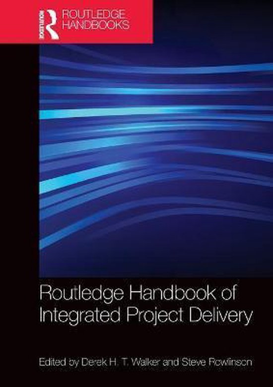 Routledge Handbook of Integrated Project Delivery | 9781138736689 ...