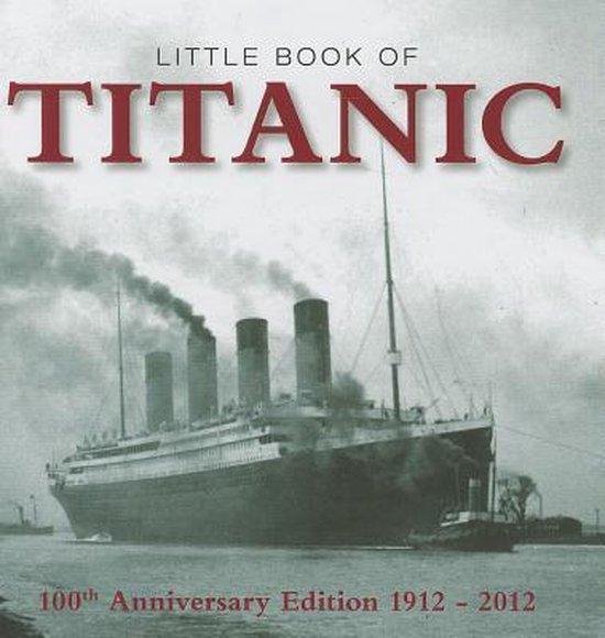 Little Book of Titanic | 9781907803000 | Clive Groome | Boeken | bol.com
