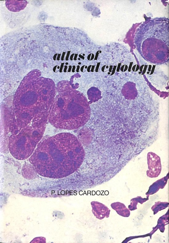 Atlas of clinical cytology | 9789090000169 | Paul Lopes Cardozo ...