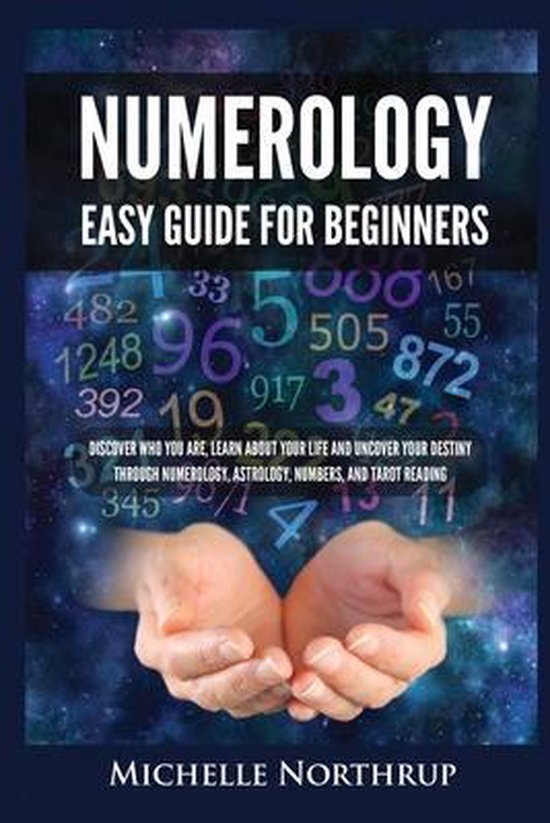Numerology Easy Guide for Beginners, Michelle Northrup | 9781954797925 ...